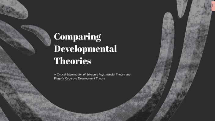Comparing Developmental Theories by Jenna Kirby on Prezi