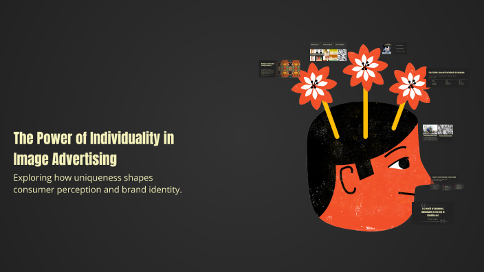 The Power of Individuality in Image Advertising by Ekaterina Gref on Prezi