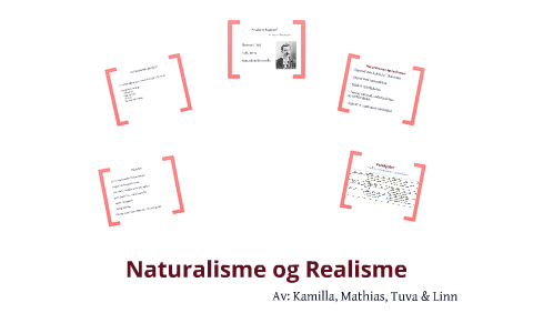 Realisme og naturalisme by Linn Kleveland on Prezi