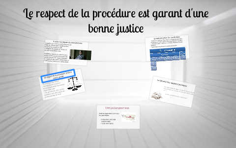Le respect de la procédure est garant d'une bonne justice by Audrey ...
