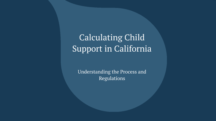 Calculating Child Support in California by Art G on Prezi