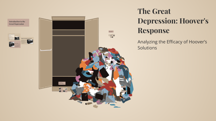 The Great Depression: Hoover's Response by Yug Patel on Prezi