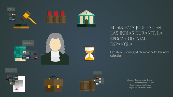 EL SISTEMA JUDICIAL EN LAS INDIAS DURANTE LA ÉPOCA COLONIAL ESPAÑOLA by ...