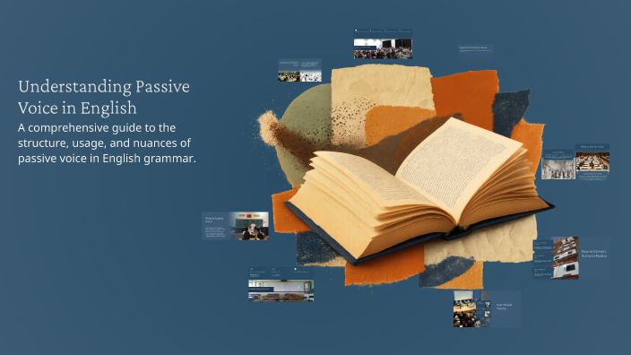 Understanding Passive Voice in English by สุจินดา หอยสังข์ on Prezi