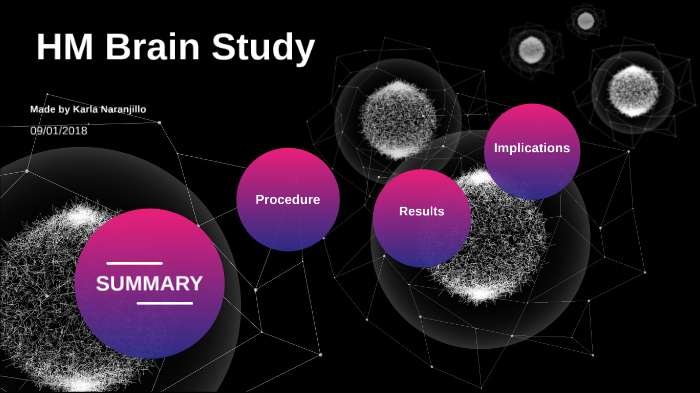 HM Brain Study by Karla N on Prezi