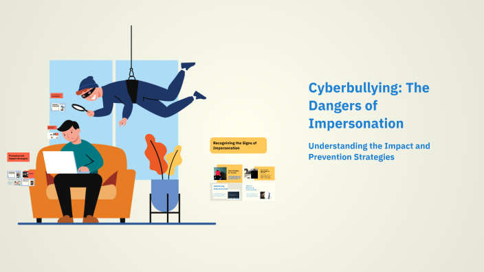 Cyberbullying: The Dangers of Impersonation by alex piejak on Prezi