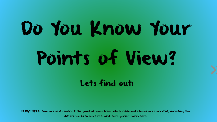 Do You Know Your Points of View? by joy tucker on Prezi