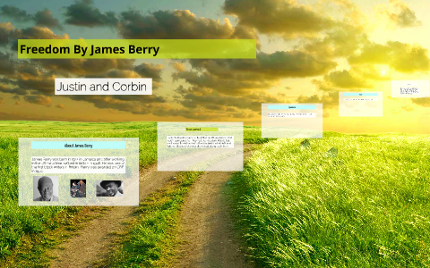 Freedom By James Berry by Corbin Justin on Prezi