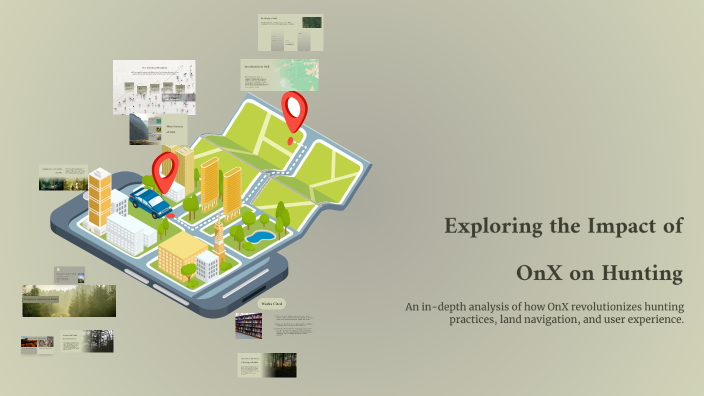 Exploring the Impact of OnX on Hunting by Noah Wald on Prezi