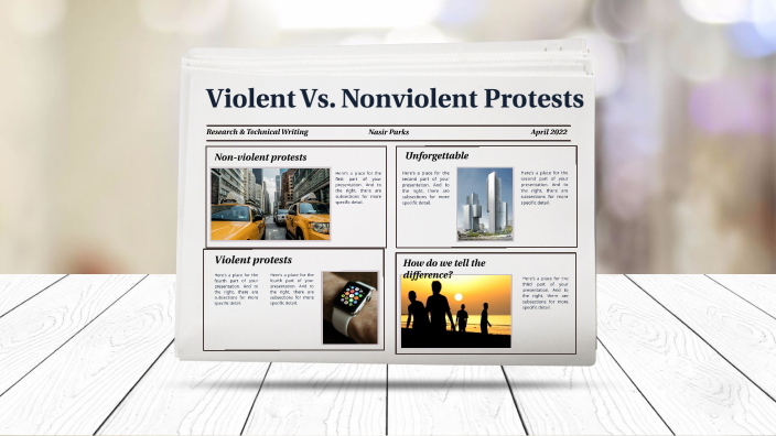 Non-Violent Vs. Violent protest- Parks by Nasir Parks on Prezi