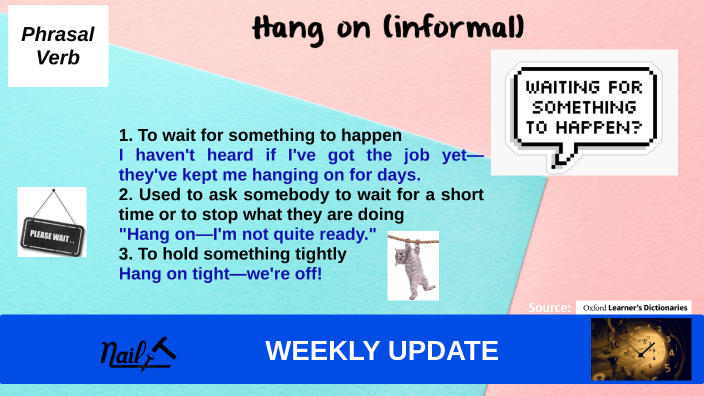 Nail it! English Phrasal Verbs and Expressions - Hang on by Teacher ...