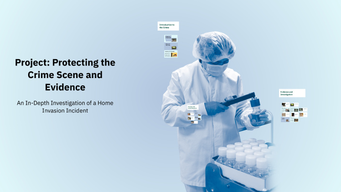Project: Protecting the Crime Scene and Evidence by Roxy L on Prezi