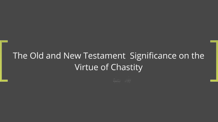 Old and New Testament Significance on the Virtue of Chastity by Pauline ...