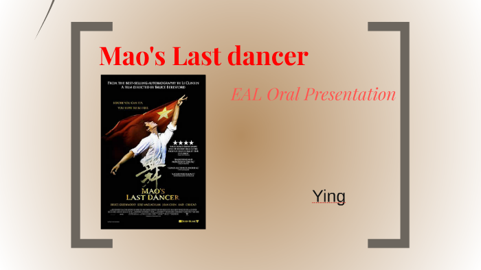 Mao's last Dancer by Ying Zou on Prezi