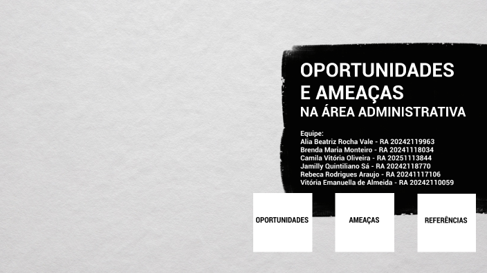 OPORTUNIDADES E AMEAÇAS NA ÁREA ADMINISTRATIVA by Alia Beatriz Rocha ...