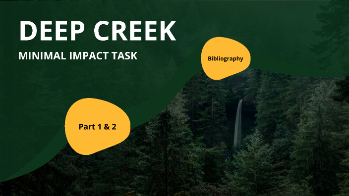 Deep Creek Minimal Impact Task by Madeleine Webbe on Prezi
