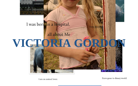 Victoria Gordon All About Me by Teresa Hardeman on Prezi