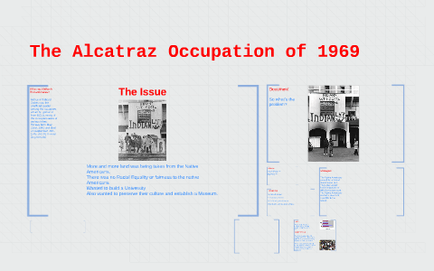 The Alcatraz Occupation of 1969 by Ryan Crews on Prezi