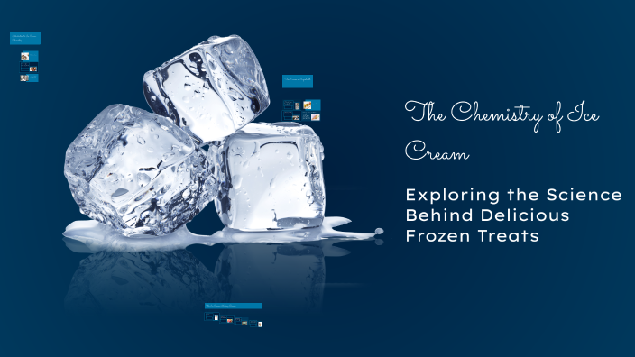 The Chemistry of Ice Cream by Bella Hight on Prezi
