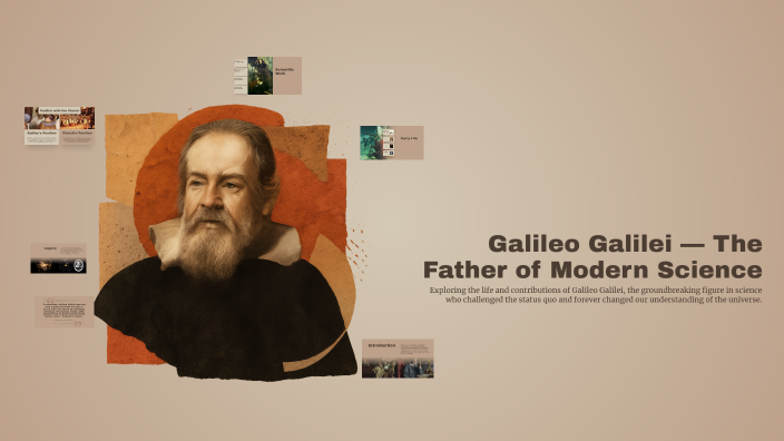 Galileo Galilei — The Father of Modern Science by Acer Nmad on Prezi