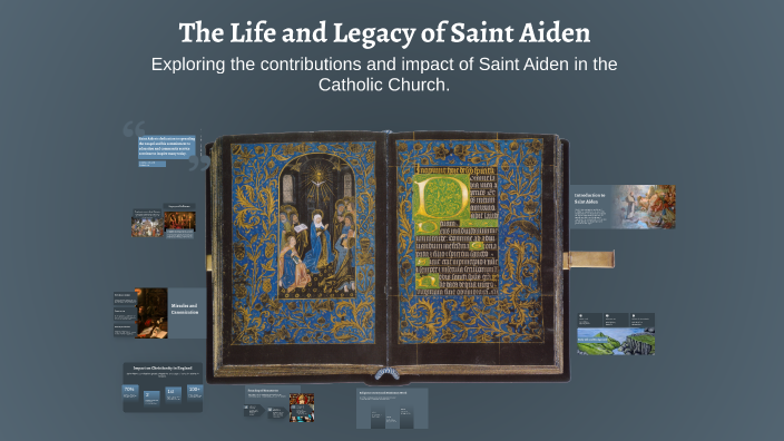 The Life and Legacy of Saint Aiden by Reece's puff Mason on Prezi