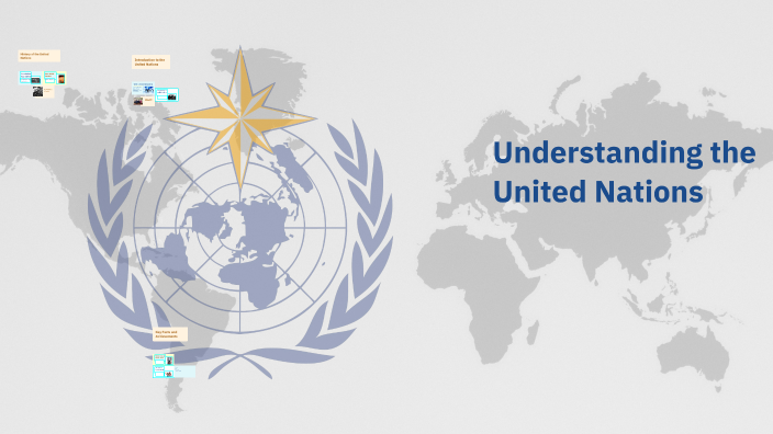 Understanding the United Nations by Bryan Brioso on Prezi
