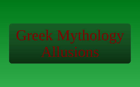 Greek Mythology Allusions Project by Jessi McMinn on Prezi