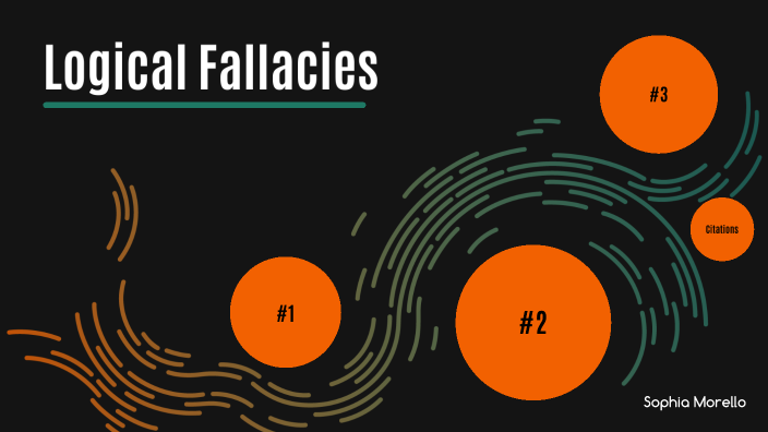 Logical Fallacies by Sophia Morello on Prezi