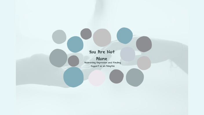 You Are Not Alone: Addressing Depression and Finding Support as an ...