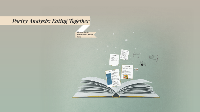 Poetry Analysis: Eating Together by on Prezi