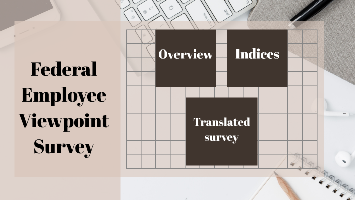 Federal Employee Viewpoint Survey by nazanin fereydunasl on Prezi