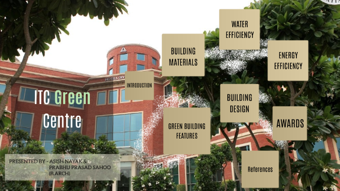 ITC Gurgaon Green Building by ASISH KUMAR NAYAK on Prezi