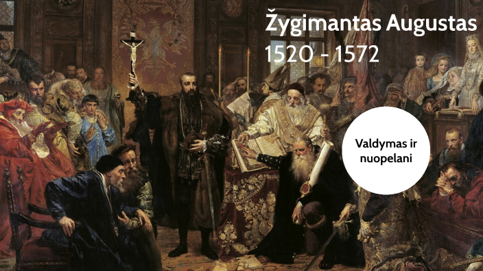 Žygimantas Augustas by Edgaras Michalovskis on Prezi