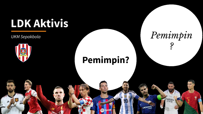 LDK Aktivis UKM Sepakbola by Andika S on Prezi