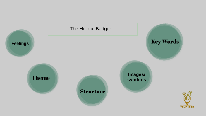 The helpful badger by LILLIANNE FLEGER on Prezi