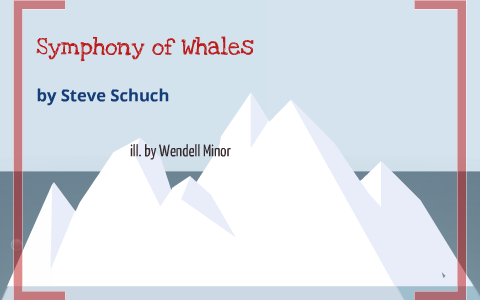 symphony of whales by pam morton on Prezi