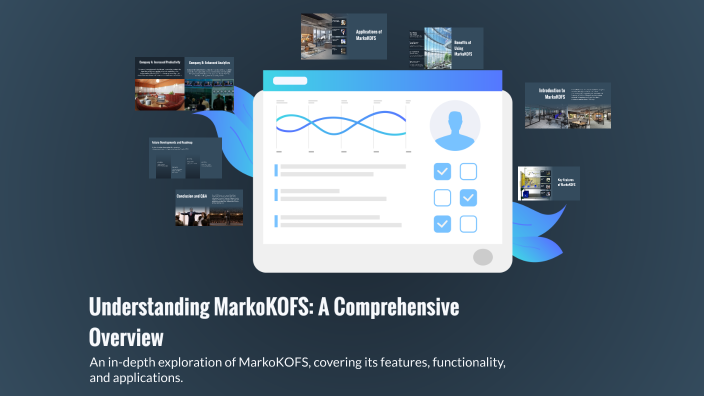 Understanding MarkoKOFS: A Comprehensive Overview by Marko Košek on Prezi