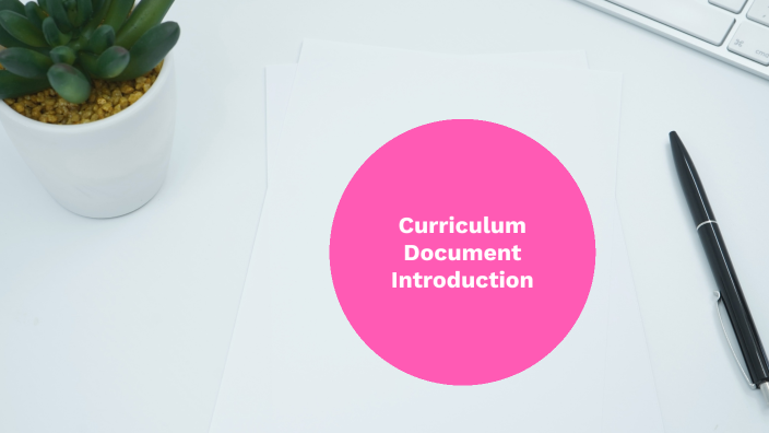 Curriculum Document Introduction by April Qu on Prezi