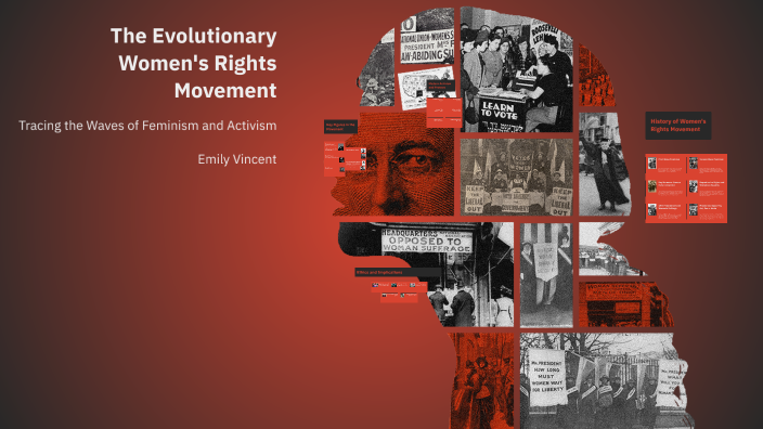 The Evolutionary Women's Rights Movement by Emily Vincent on Prezi