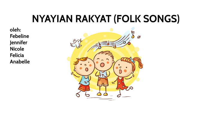 nyanyian rakyat by jennifer angela on Prezi