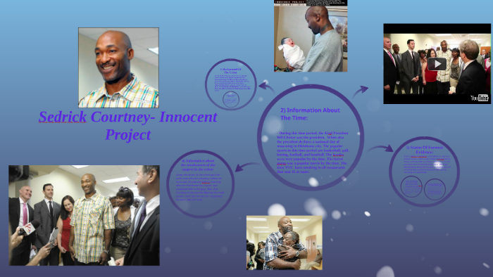 Sedrick Courtney- Innocent Project by Molly St Louis on Prezi