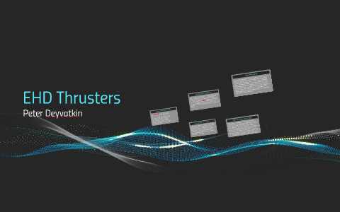 EHD Thrusters by Peter Devyatkin on Prezi
