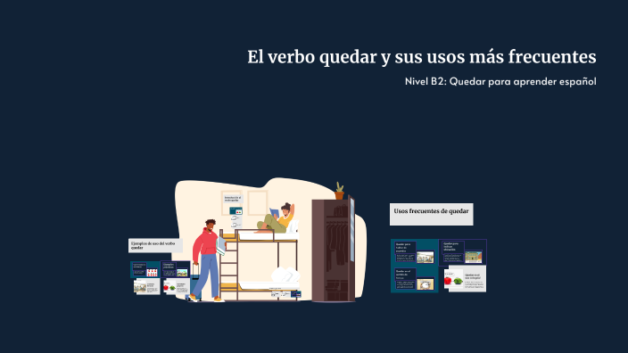 El verbo quedar y sus usos más frecuentes by Steve Jones on Prezi