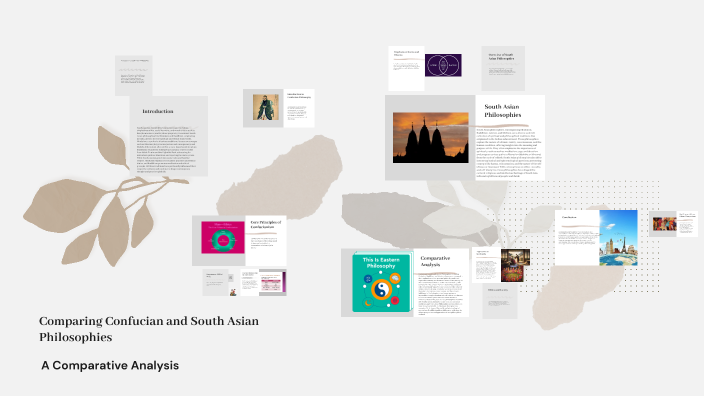 Comparing Confucian and South Asian Philosophies by Zainab Rahman on Prezi