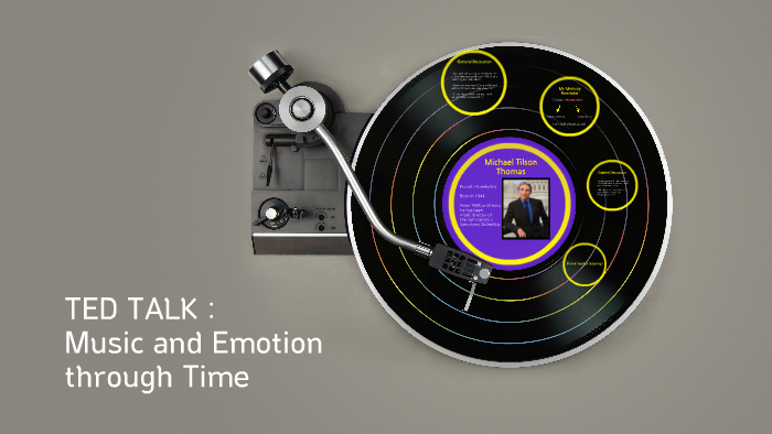TED TALK : Music and Emotion through Time by sh cho on Prezi