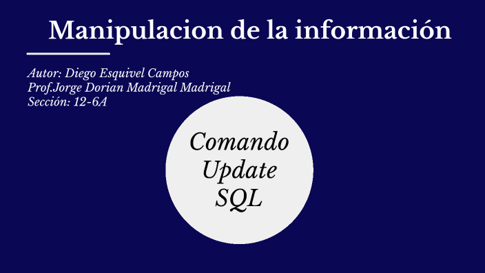 Comando update sql by Diego Esquivel Campos on Prezi