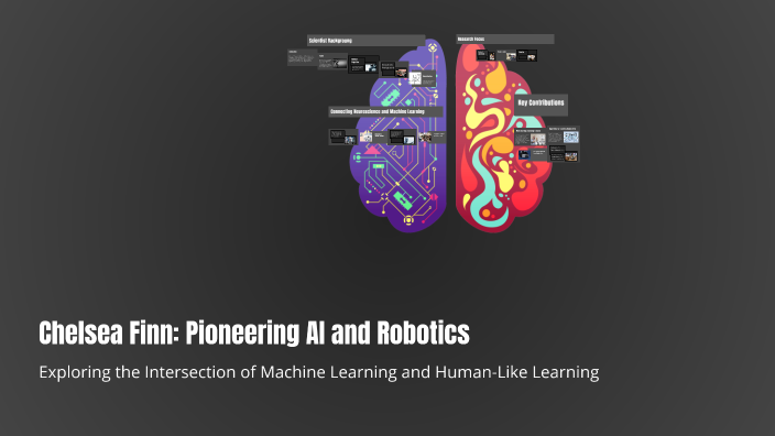 Chelsea Finn: Pioneering AI and Robotics by Mariana on Prezi