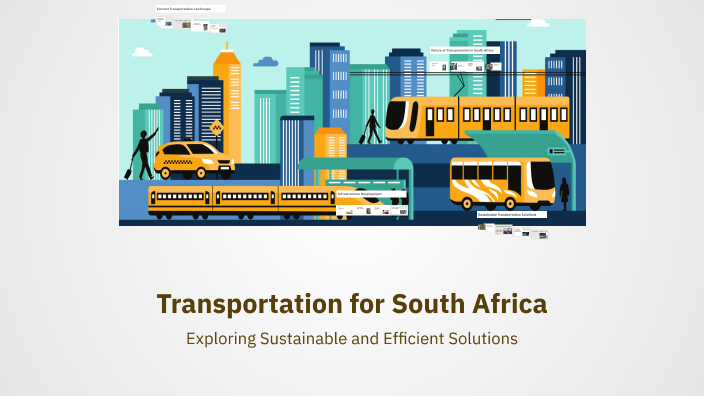Transportation for South Africa by Carmel English on Prezi