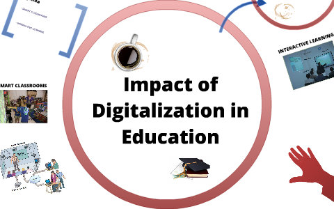 Impact of Digitalization in Education by Anıl Şahin on Prezi