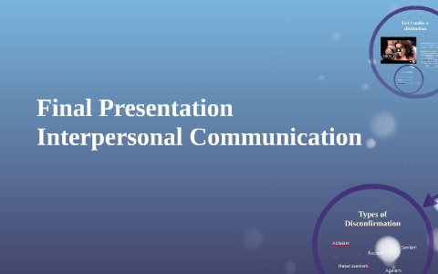 Confirming and Disconfirming Messages by Elizabeth Benoit on Prezi